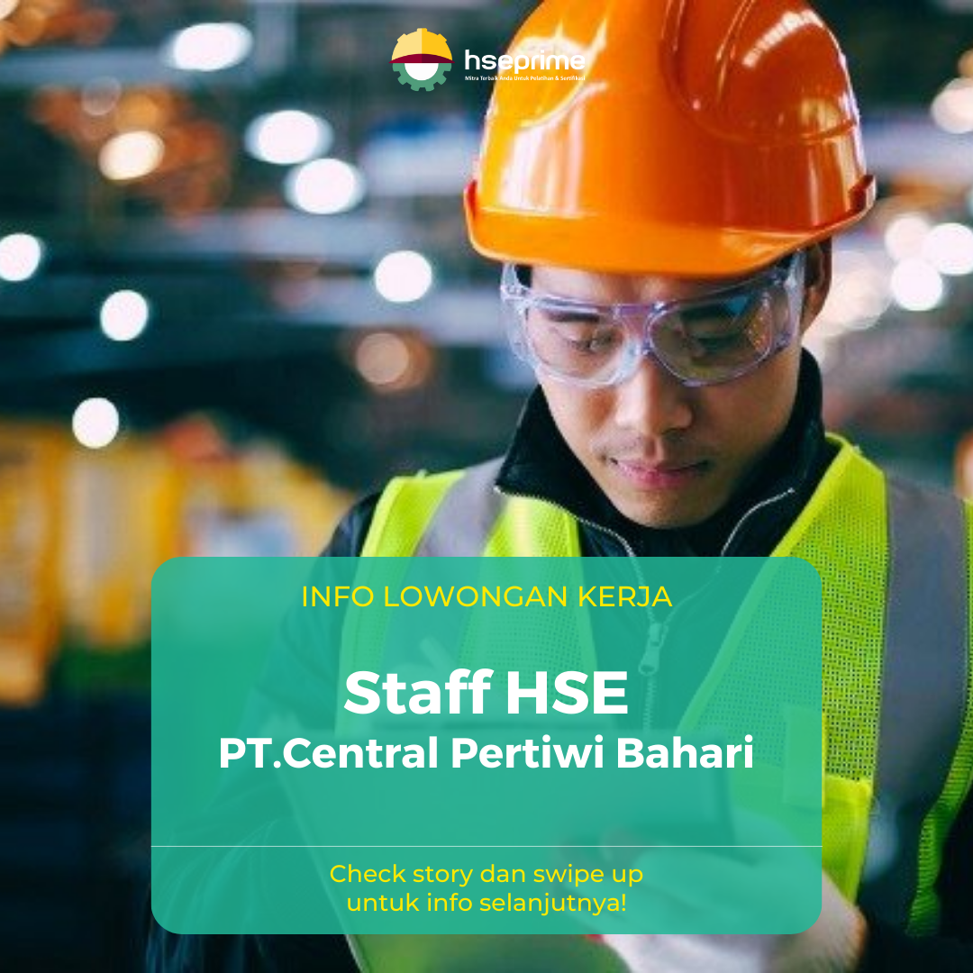 Lowongan Kerja Staff HSE PT.Central Pertiwi Bahari - HSEPRIME
