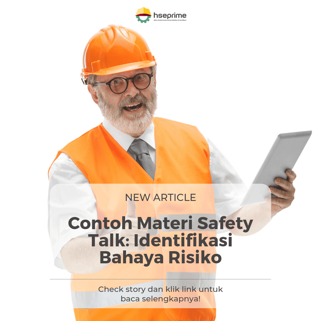 Contoh Materi Safety Talk: Identifikasi Bahaya Risiko - HSEPRIME