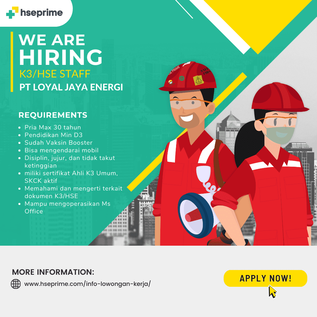 Info Lowongan Kerja K3/HSE Staff PT Loyal Jaya Energi