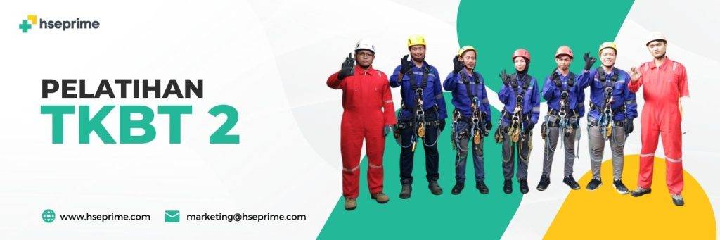 Pelatihan TKBT 2 Sertifikasi Kemnaker RI - HSEPRIME